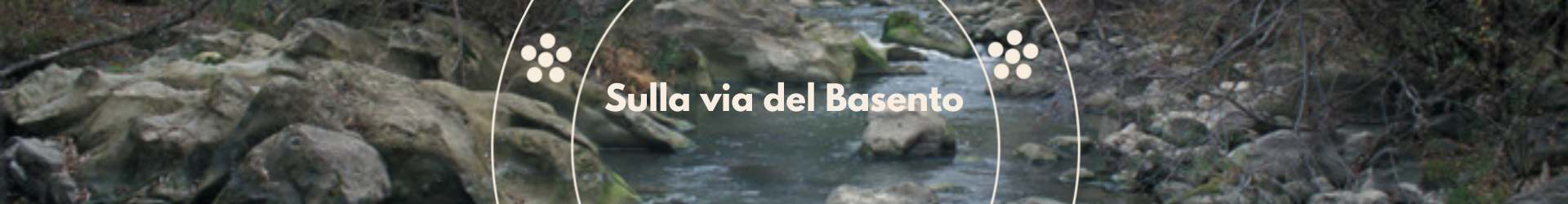 Sulla via del fiume Basento - Basilicata tipica